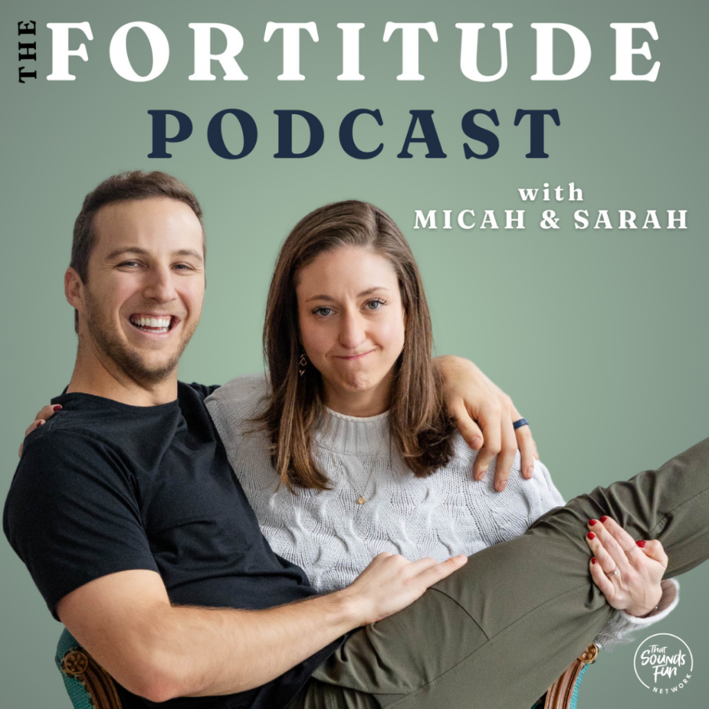 The Fortitude Podcast with Micah and Sarah - That Sounds Fun Network